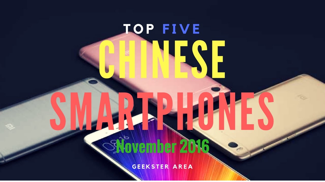 TOP 5 Chinese Android Smartphones Of 2016 [November] - YouTube