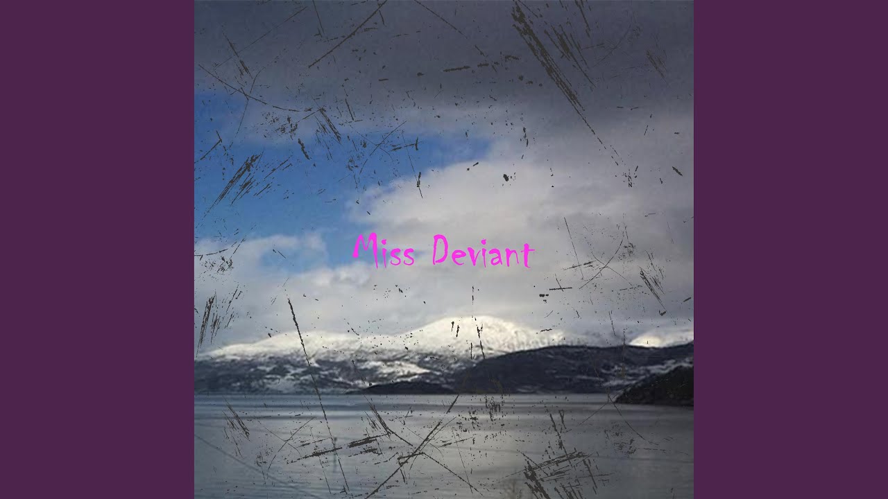 Miss Deviant - YouTube
