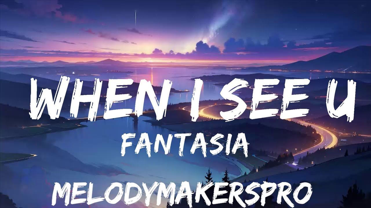 Fantasia - When I See U | 25mins of Best Vibe Music - YouTube