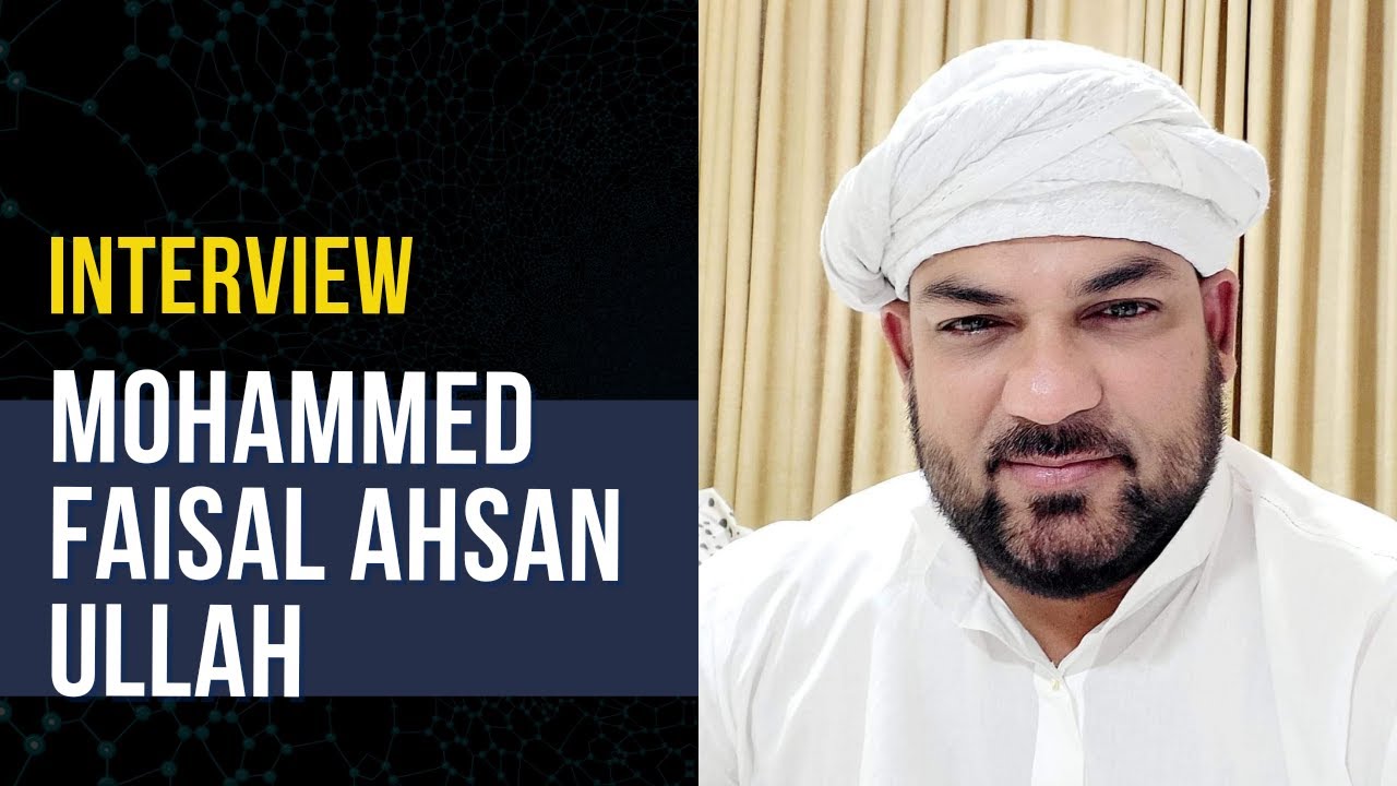 Mohammed Faisal Ahsan Ullah | Interview | - YouTube