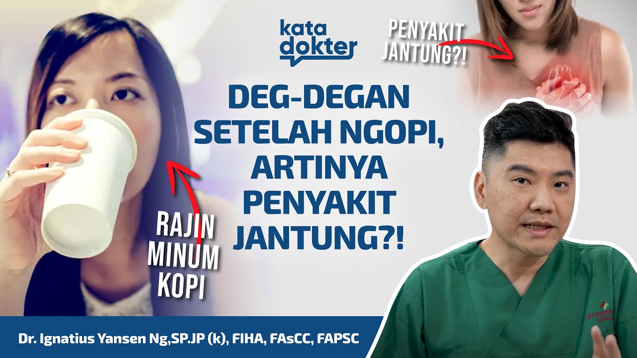 Deg-Degan Habis Minum Kopi, Artinya Penyakit Jantung?! | Kata Dokter ...