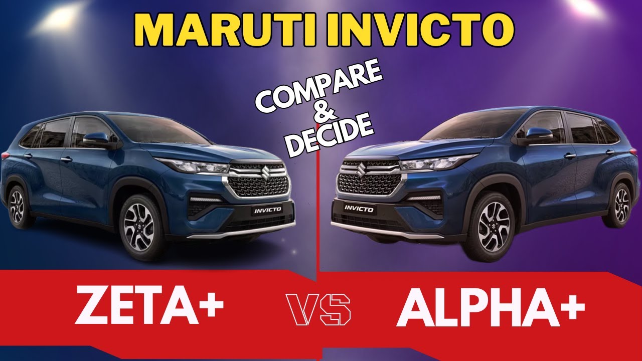 Maruti Invicto: Zeta Plus vs. Alpha Plus - Which Variant is Right for ...