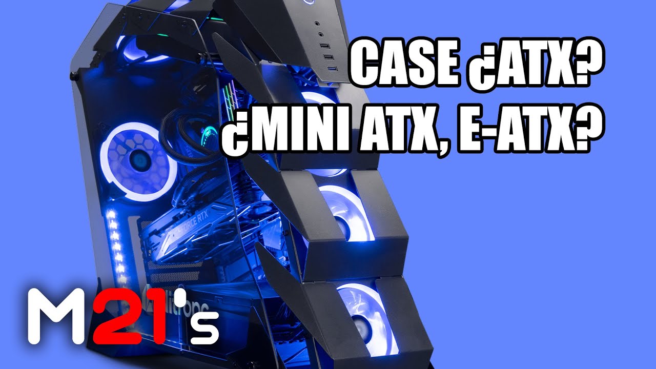 Case ¿ATX, Mini ATX, E-ATX? - ¿Qué es todo eso? - YouTube