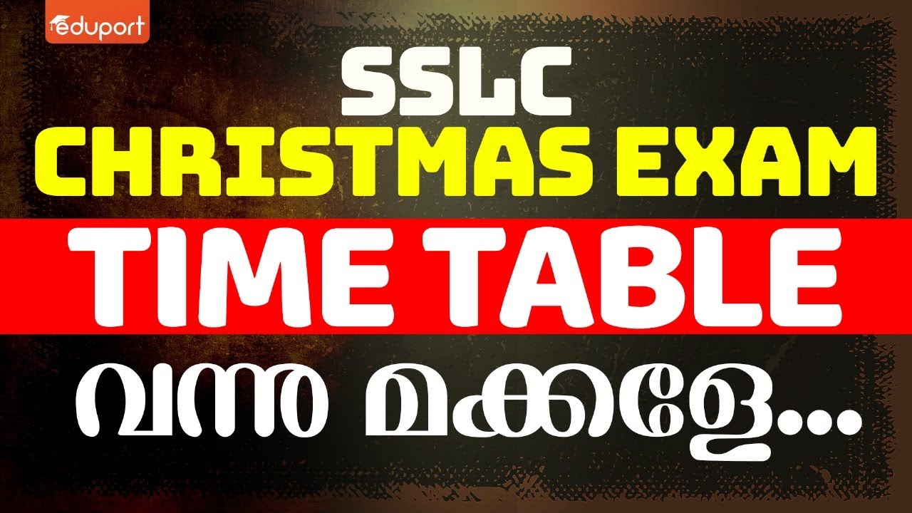 SSLC Christmas Exam 2023 Time Table 🛑വന്നു മക്കളെ | Eduport SSLC - YouTube