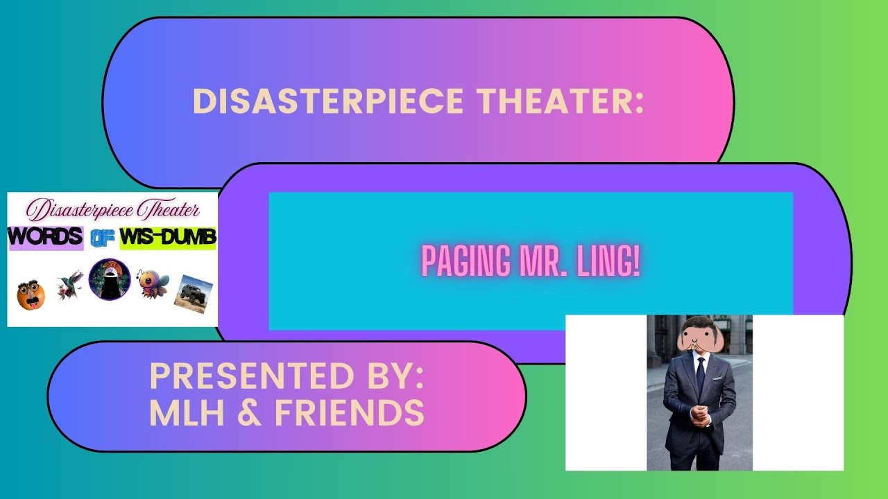 Disasterpiece Theater- Paging Mr Ling! 2/4/26 - YouTube