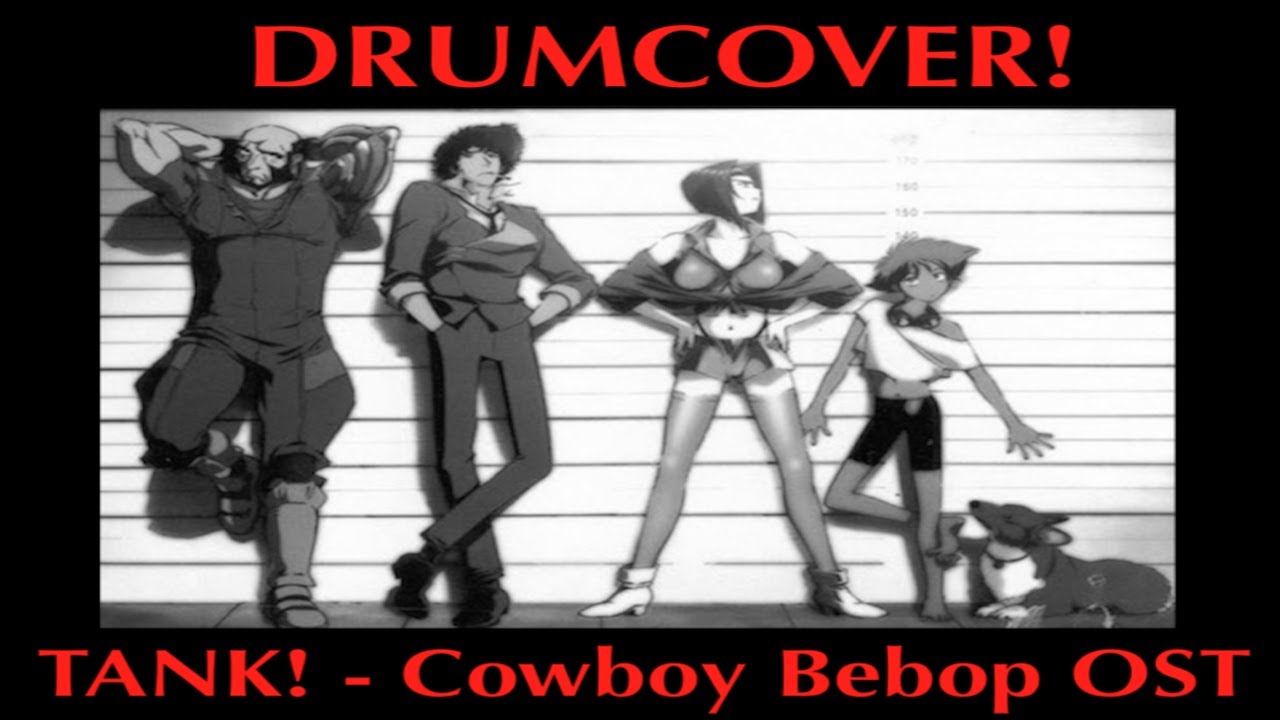 Tank! - Cowboy Bebop OST - Drum cover - YouTube