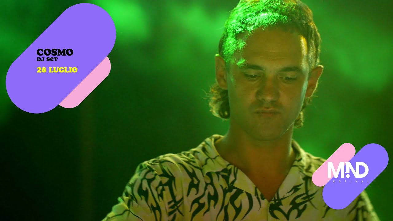 COSMO dj set // MIND Festival / 28 Luglio 2023 - YouTube
