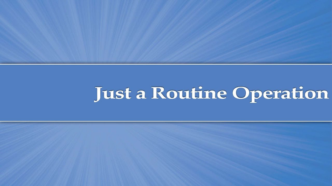 Module 5: Just a Routine Operation Video - YouTube
