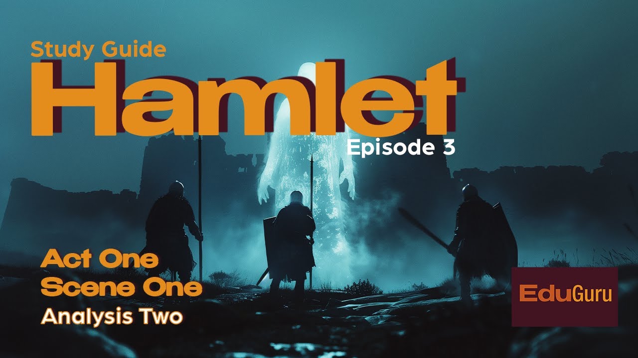 Study Guide: Hamlet. Episode 3 - Act One Scene One Analysis 2 - YouTube