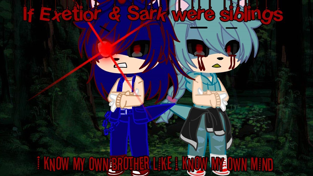 If Exetior & Sark were siblings {I know my own brother like i know my ...