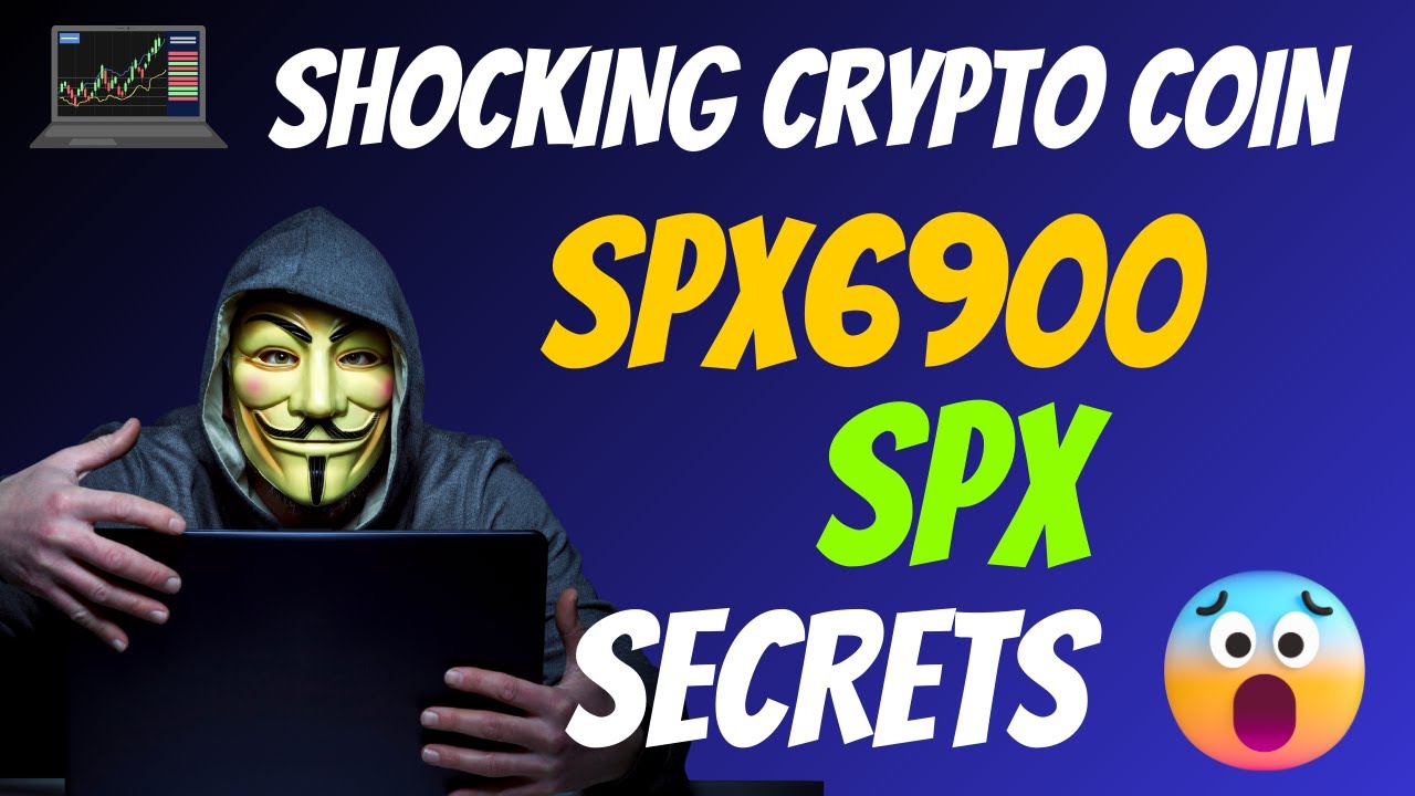 The Shocking SPX6900 Coin SPX Secrets | Cryptocurrency New Crypto Token ...