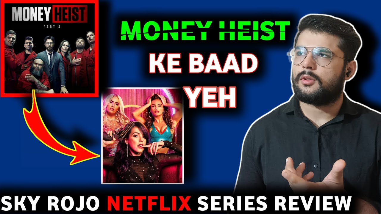 Sky Rojo Season 3 Review in Hindi| SkyRojo| Netflix SKY ROJO|Alex Pina ...