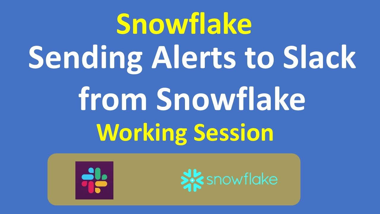 Sending Alerts to Slack Channel from Snowflake| Sending a webhook ...