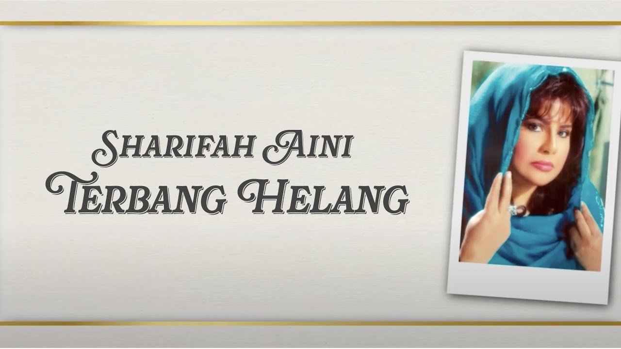 Datuk Sharifah Aini - Terbang Helang (Official Lyric Video) Chords ...