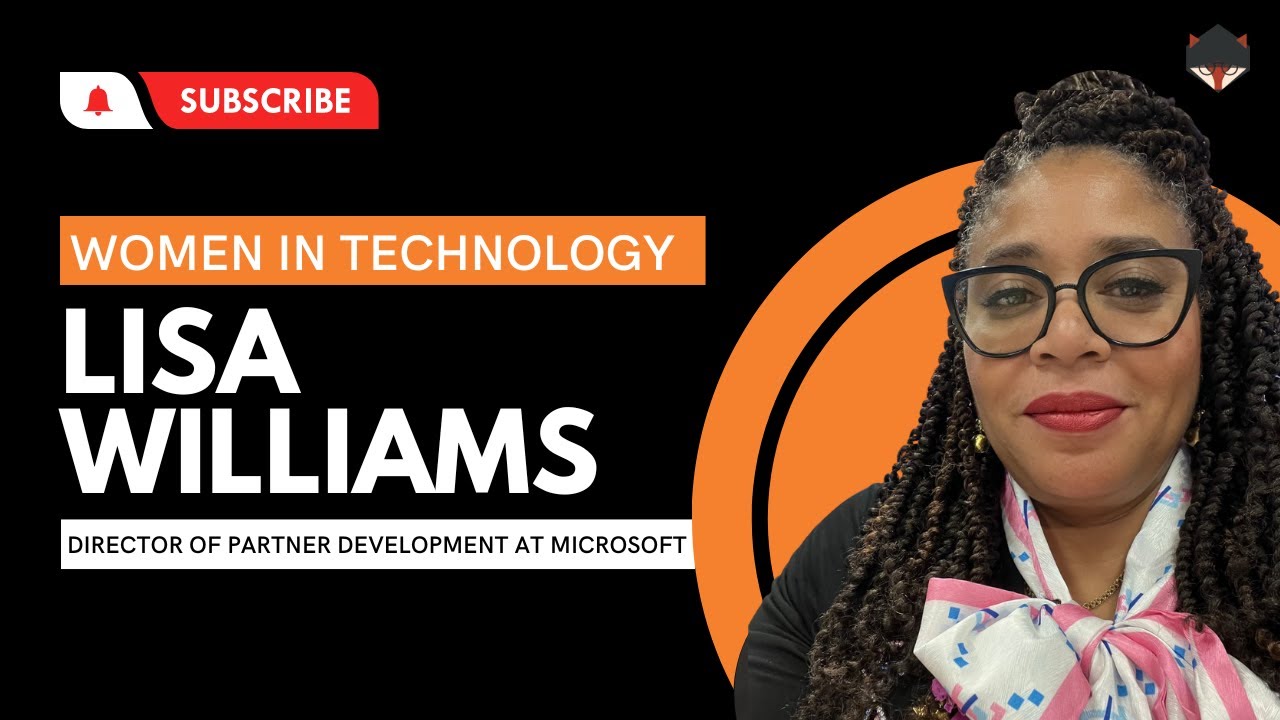 The Nexus of Business and Tech: Women In Technology with Lisa Williams ...