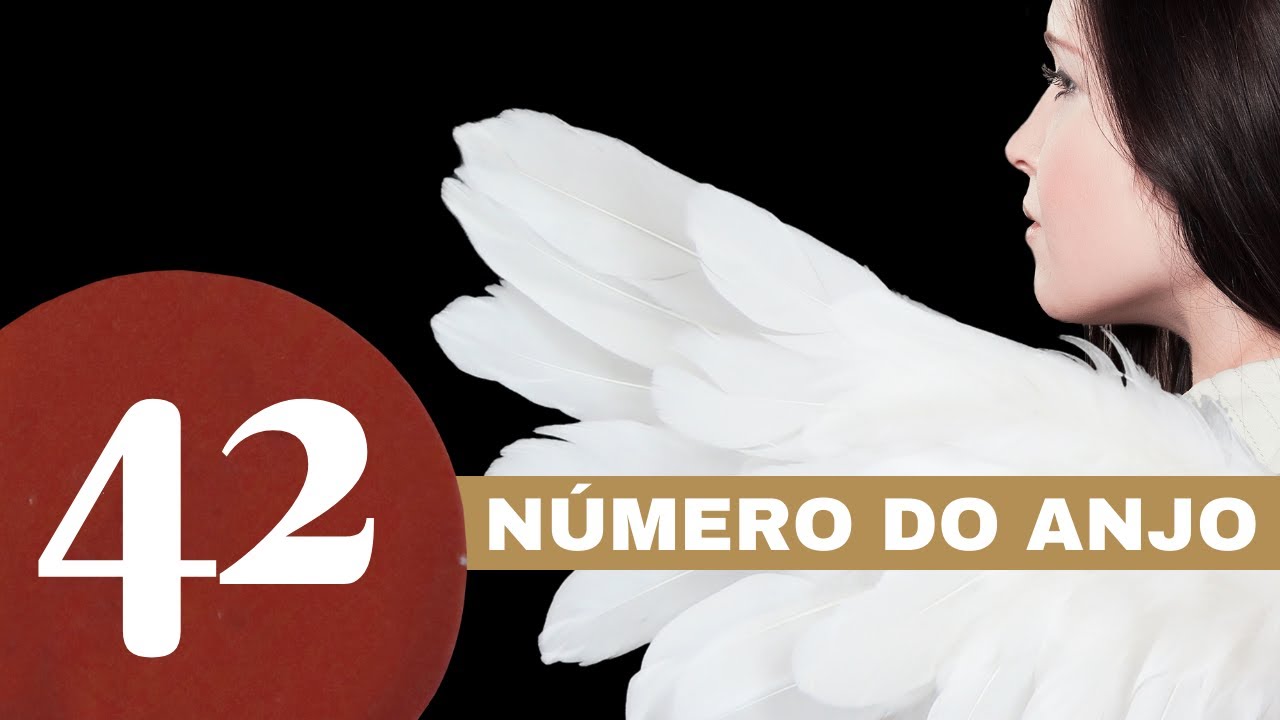 Número do anjo 42 - O que significa ver esse número com frequência? 42 ...