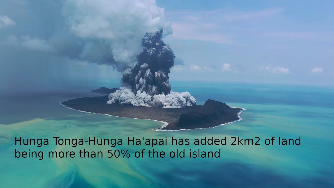 The growth of Hunga Tonga-Hunga Ha'apai. More than 50% land added in ...