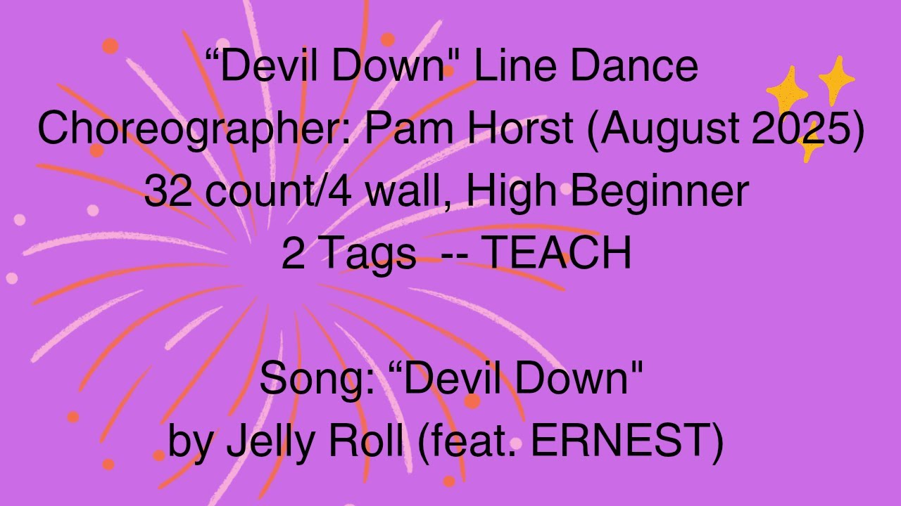 "Devil Down" Line Dance - TEACH. 32 count/4 wall High Beginner Dance, 2 ...