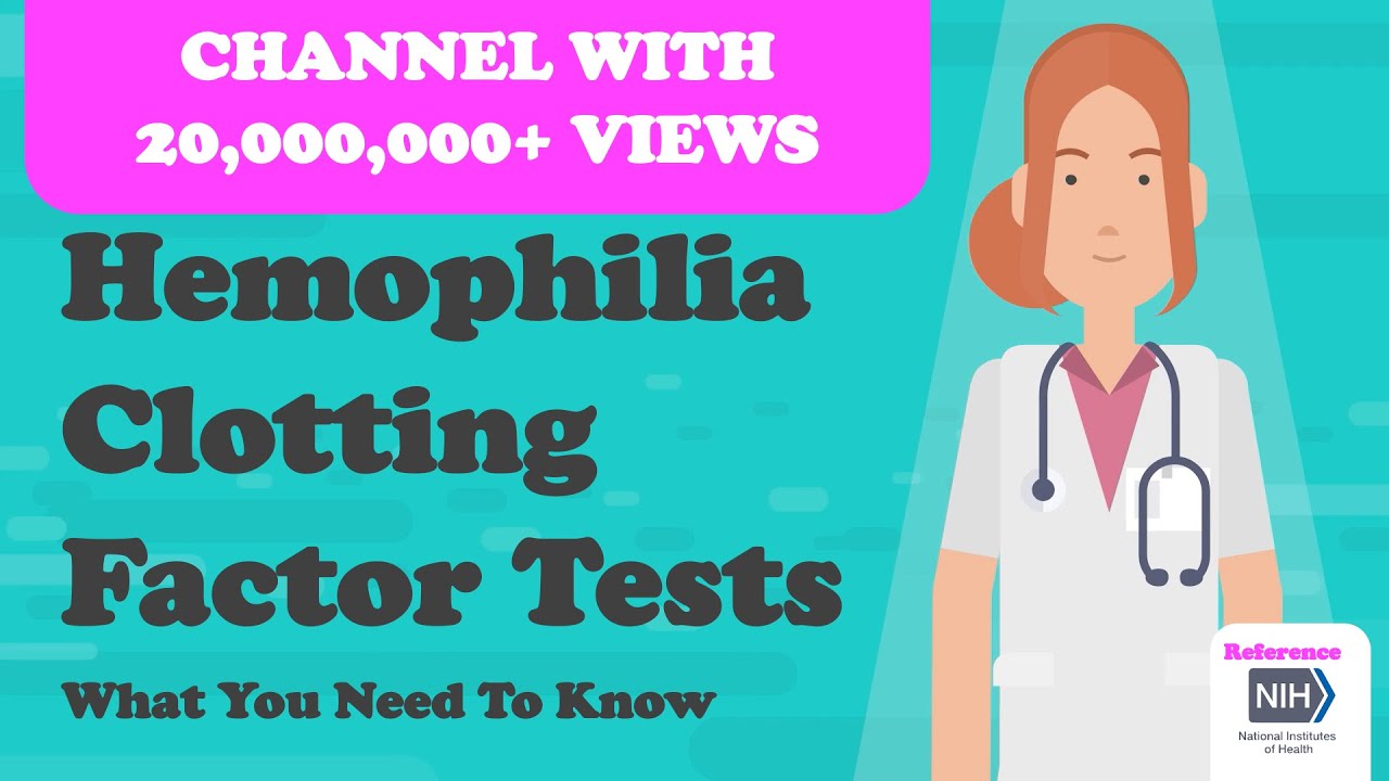 Hemophilia Clotting Factor Tests - What You Need To Know - YouTube
