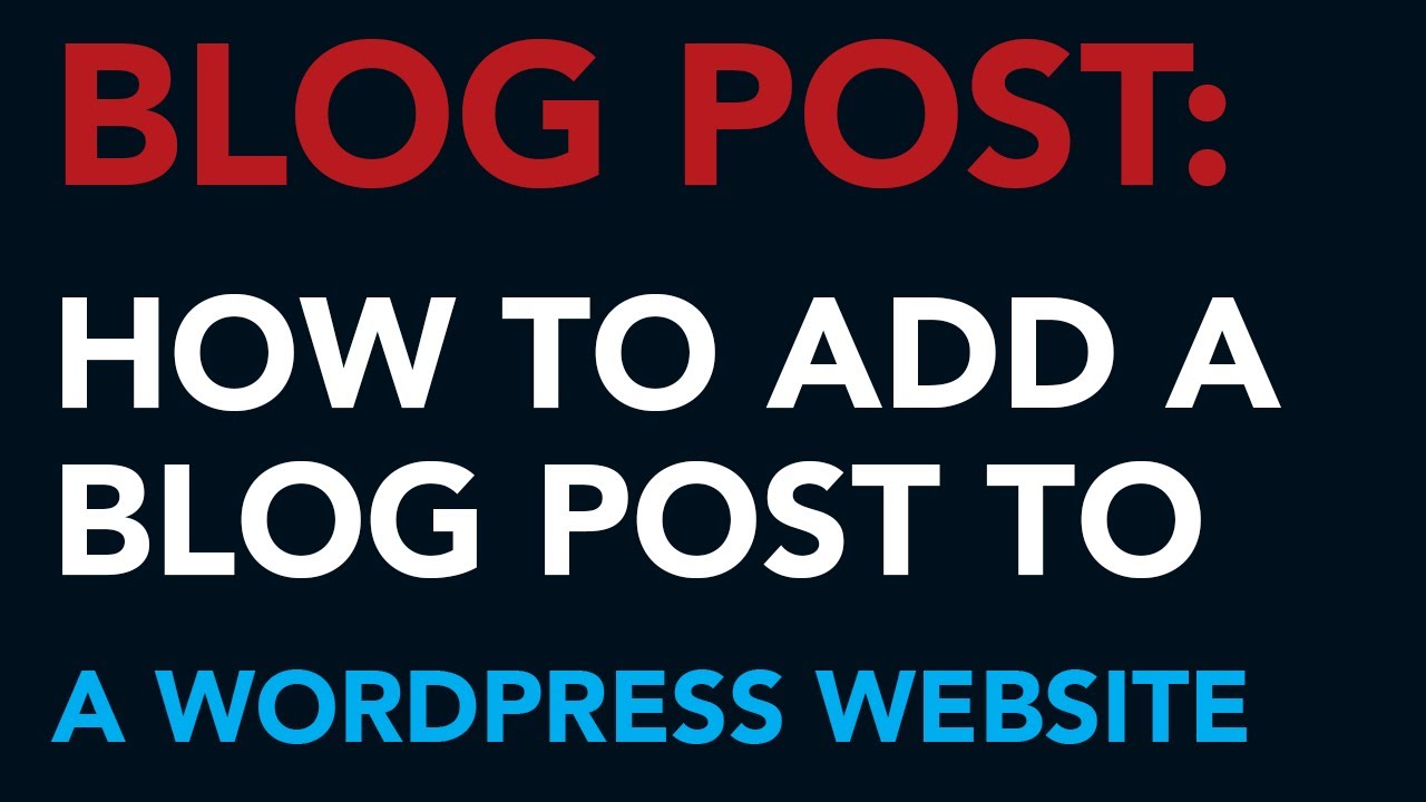 How to Add Blog Post on Website - YouTube