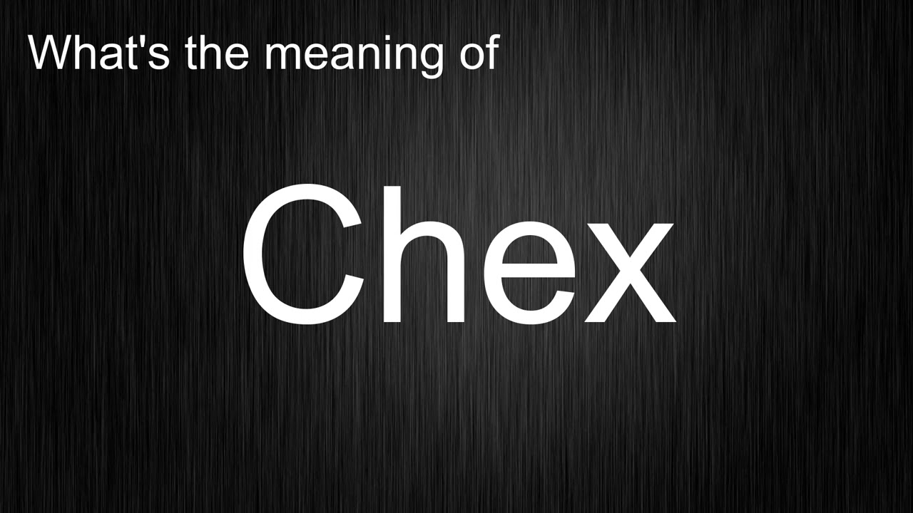 What s The Meaning Of Chex How To Pronounce Chex YouTube What s The Meaning Of Chex How To Pronounce Chex YouTube