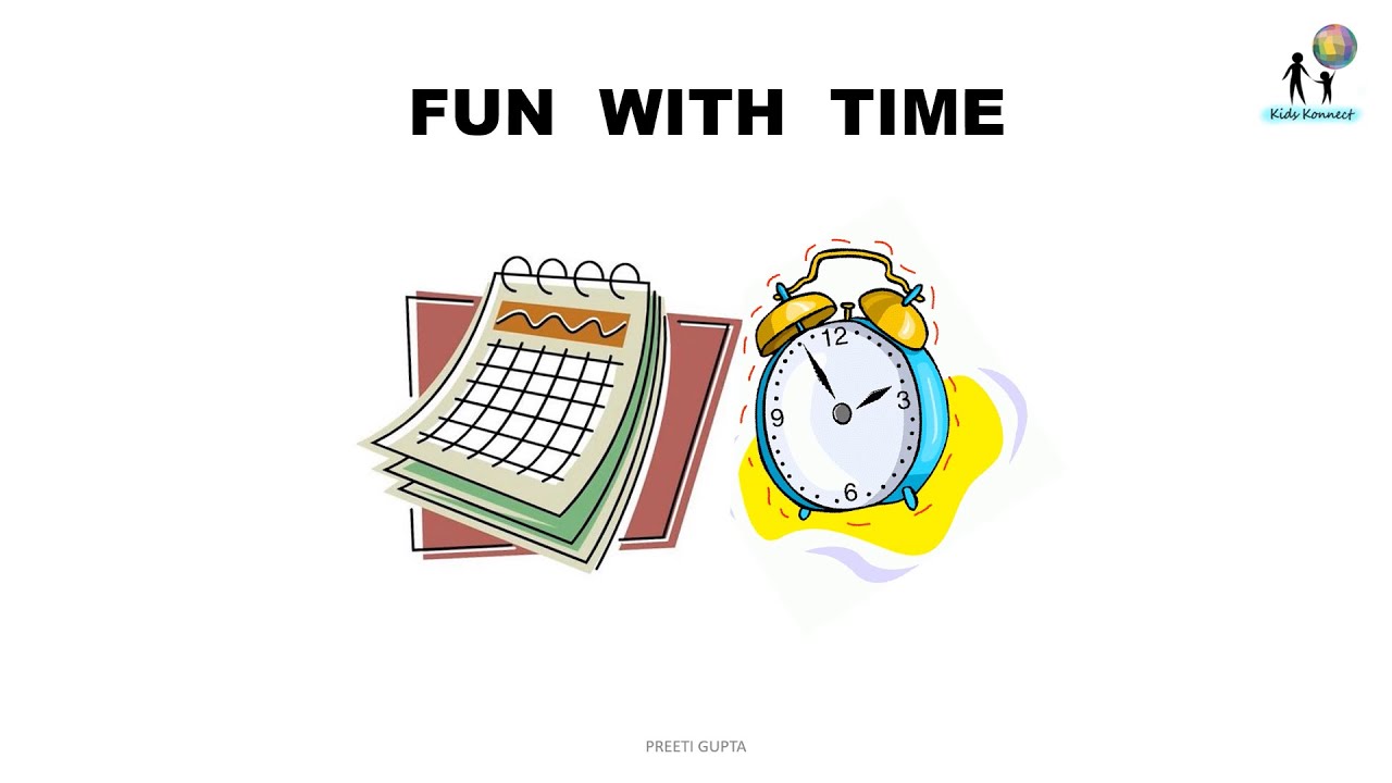 Kids Konnect - Mathematics - Fun With Time (Clock & Calendar) - YouTube