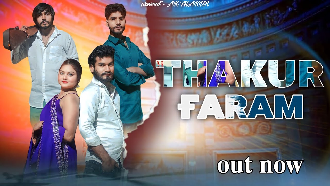 THAKUR FARAM | Ak Thakur | New Haryanvi Song 2024 | New Thakur Song ...
