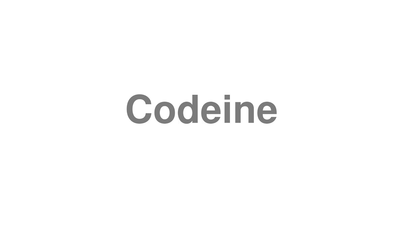 How to Pronounce "Codeine" - YouTube