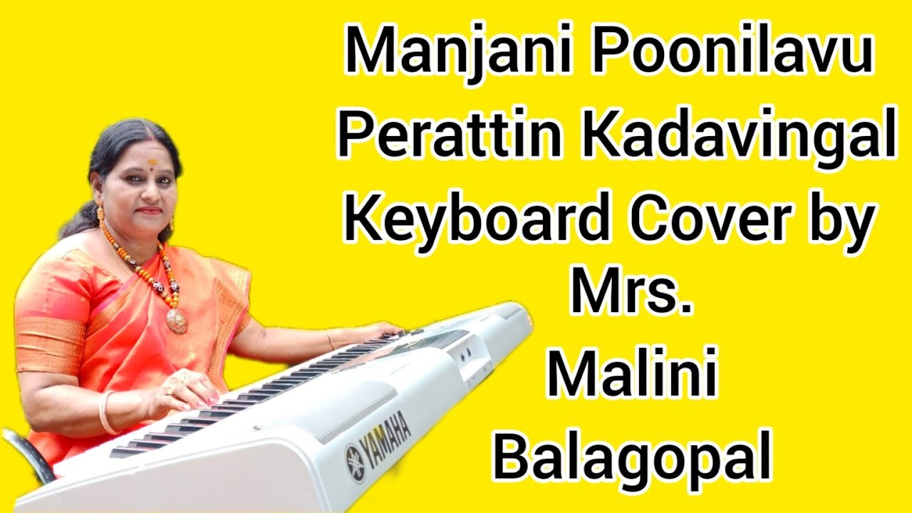 Manjani Poonilavu.. Perattin Kadavingal | Keyboard Cover by Mrs. Malini ...