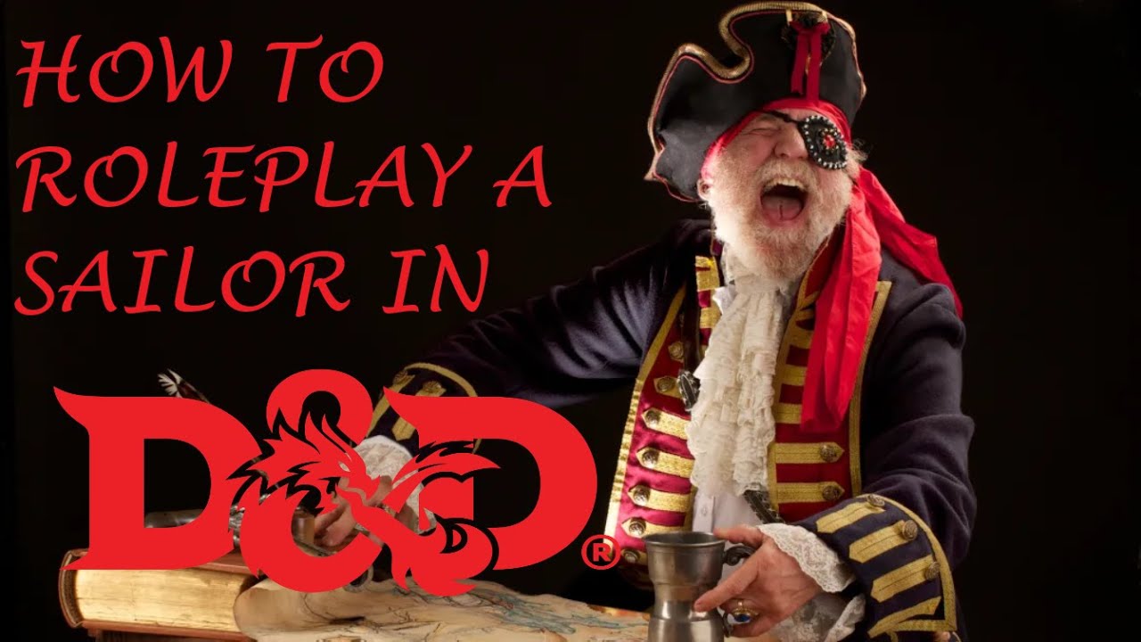 How To Roleplay A Sailor in 5E D&D and Tabletop RPGs - YouTube