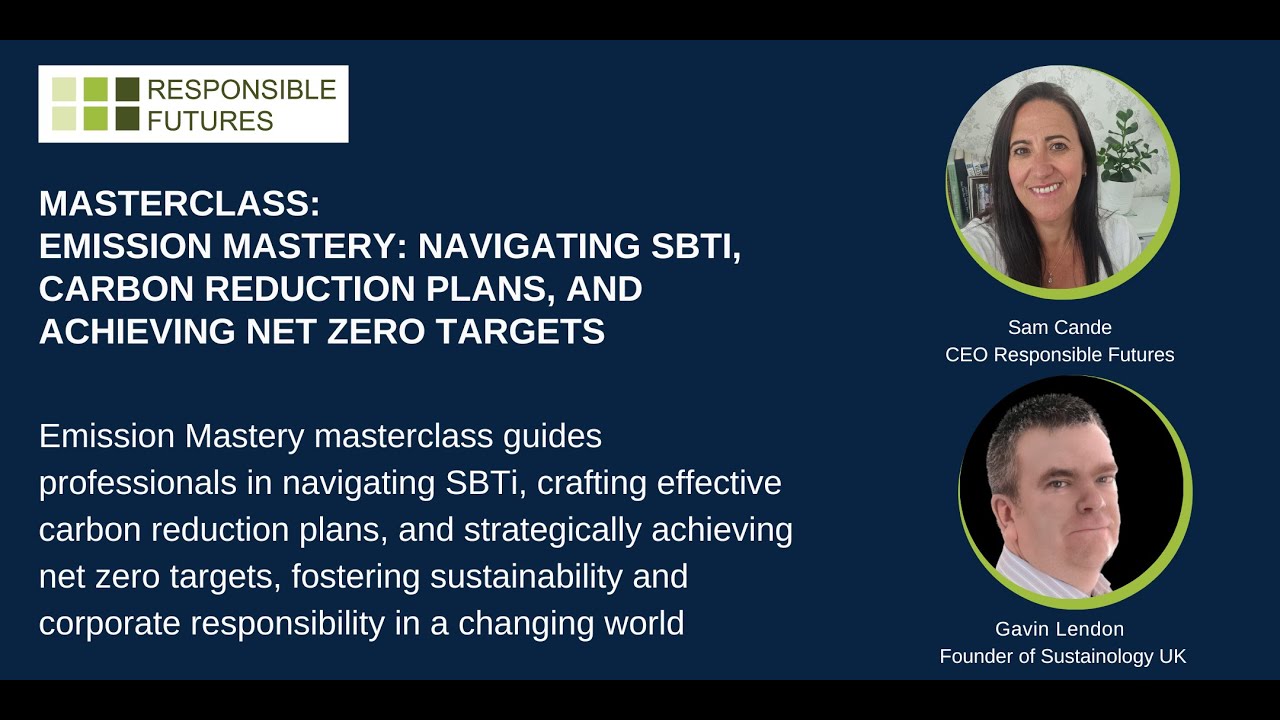 Emission Mastery Masterclass, navigating SBTi, Carbon Reduction Plans and Net Zero Targets - YouTube