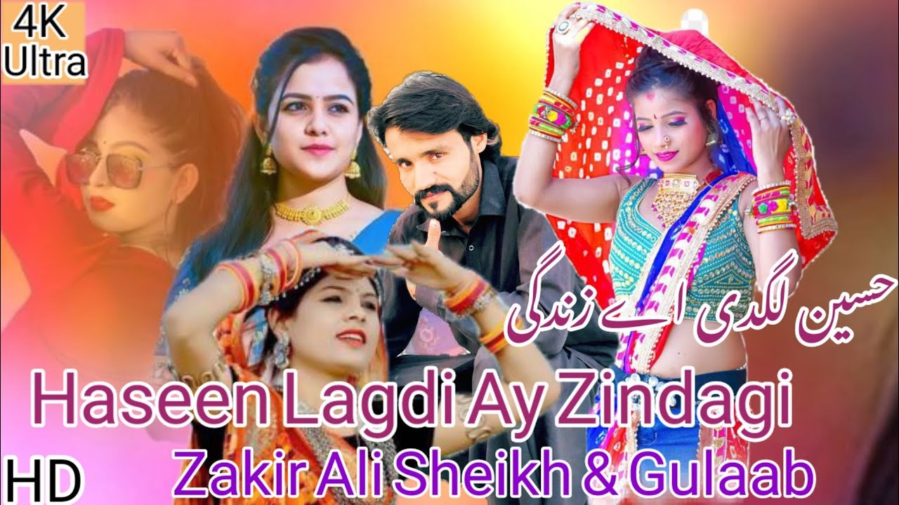 Haseen Lagdi Ay Zindagi | Zaker Ali Sheekh & Gulab | (Official Video ...