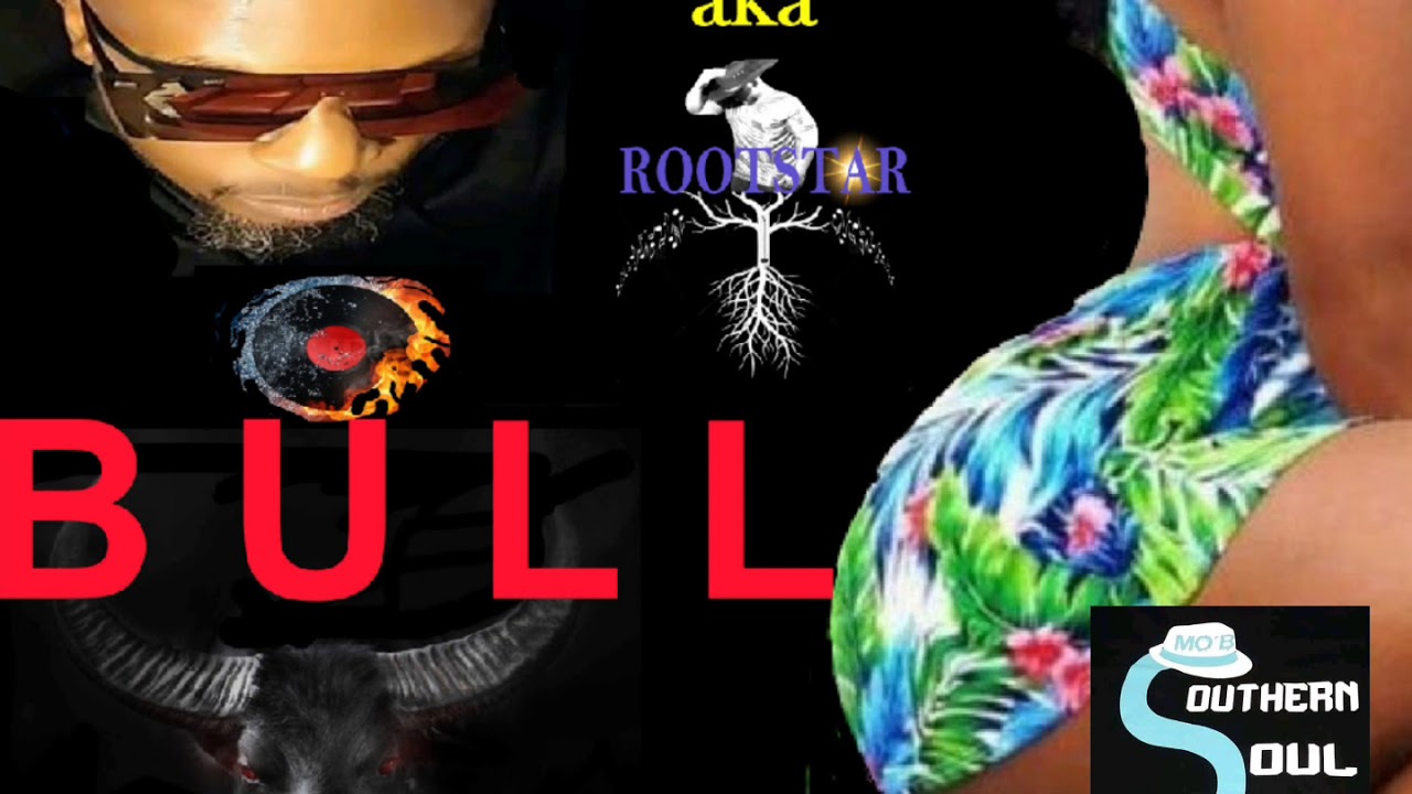 BULL Mo'B aka Rootstar - YouTube