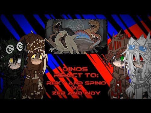 Dinos react to Indominus Rex and Giganotosaurus vs Spinosaurus and Tyrannosaurus Rex by @slick4785 