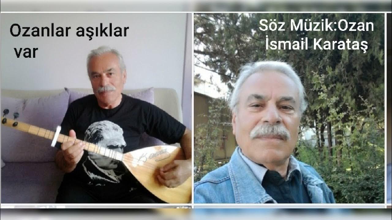 Ozanlar var:Söz Müzik Ozan İsmail Karataş - YouTube