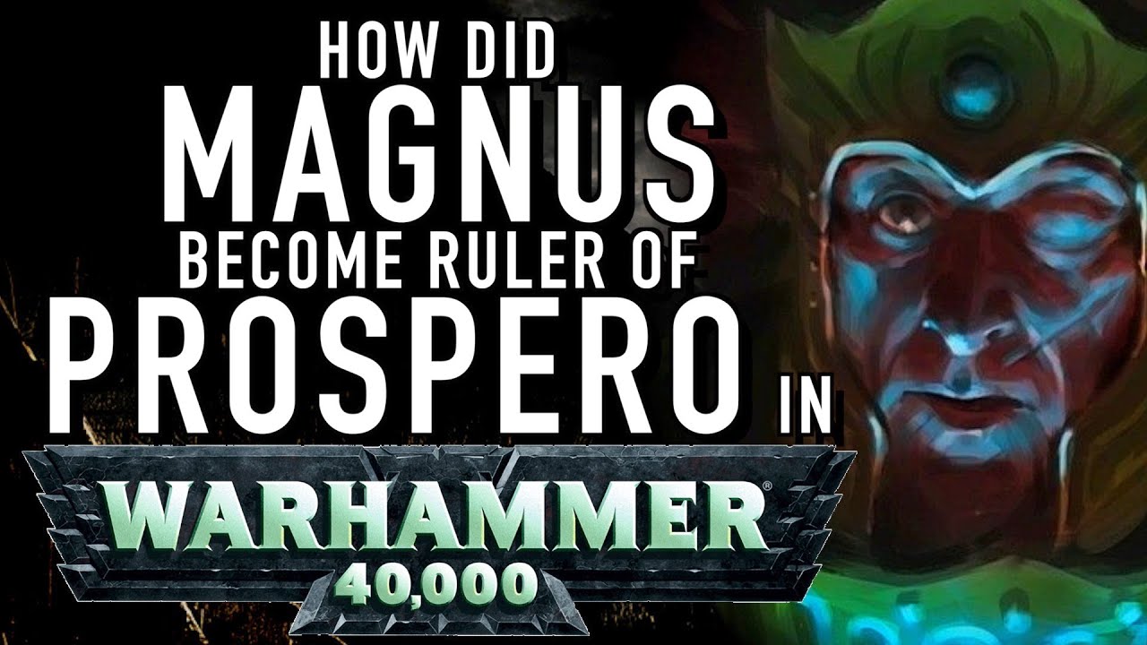 40 Facts and Lore on the Origin of the Traitor Primarch Magnus the Red ...