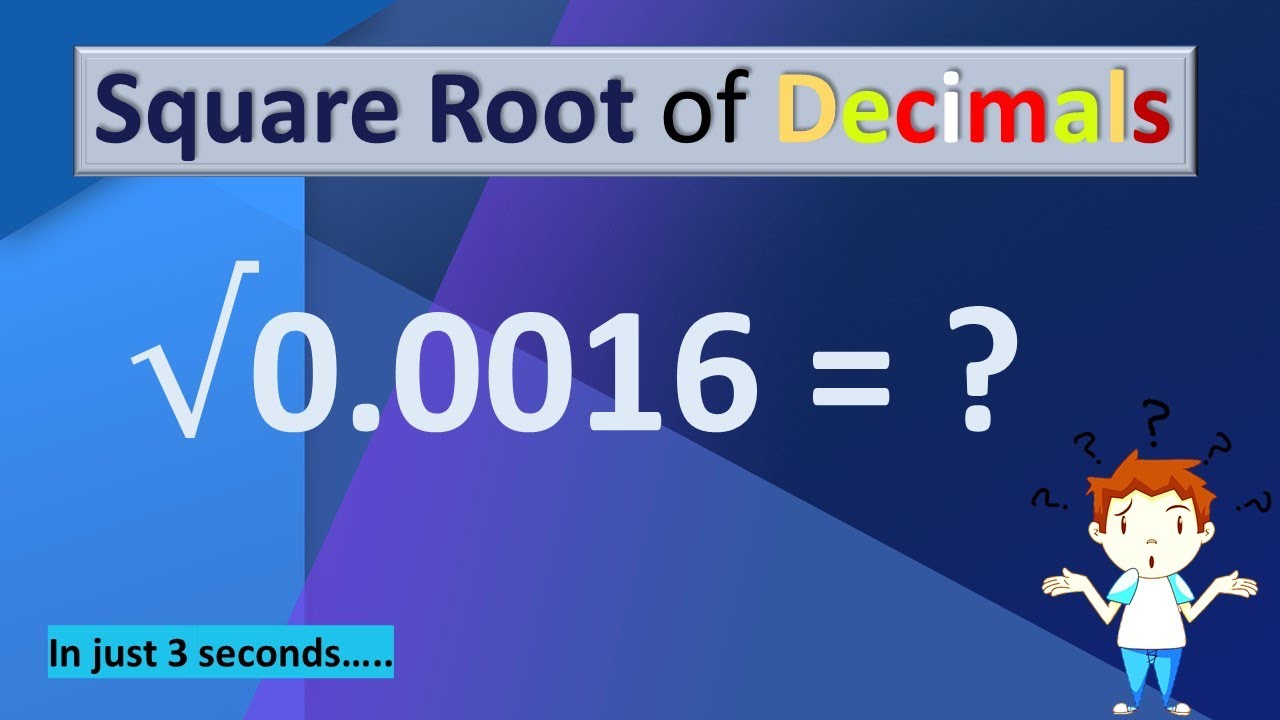 SQUARE ROOT OF DECIMAL OF DECIMAL NUMBERS Find The Square Root Of SQUARE ROOT OF DECIMAL OF DECIMAL NUMBERS Find The Square Root Of