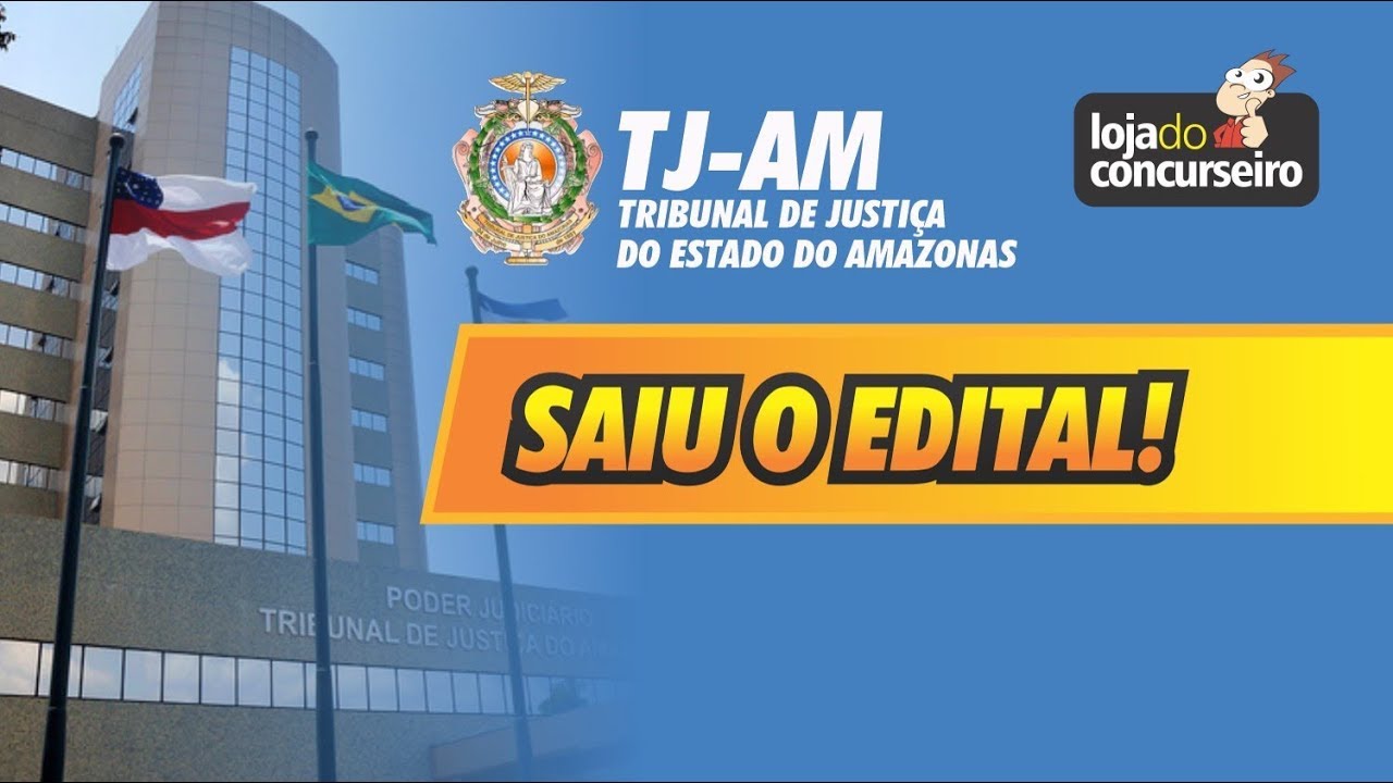 Resumo do Edital do Concurso do TJ-AM - Tribunal de Justiça do Amazonas ...