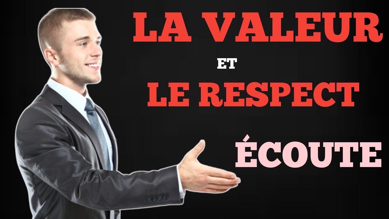 À SAVOIR,LA VALEUR ET LE RESPECT... - YouTube