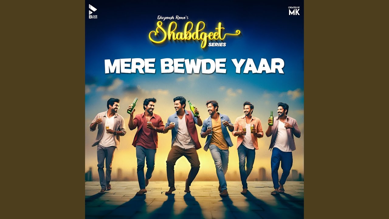 Mere Bewde Yaar - YouTube