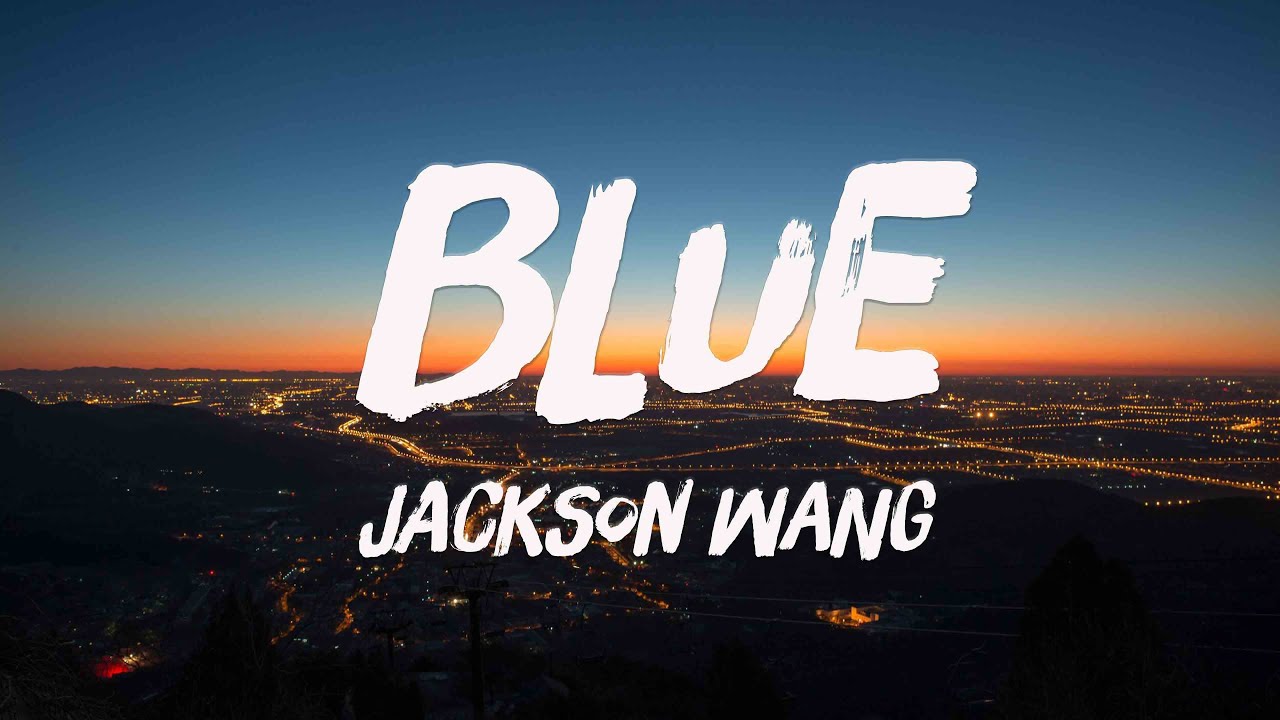 Blue - Jackson Wang (Lyrics) 🏕 - YouTube