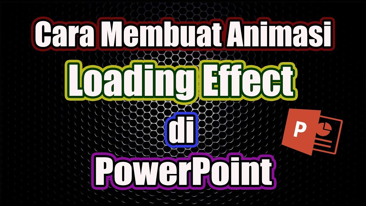 Cara Membuat Animasi Loading Effect di PowerPoint - YouTube