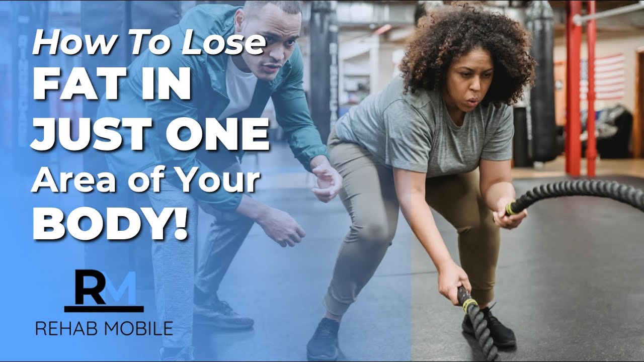 How To Lose Fat In Just ONE Area of Your Body | MUST WATCH - YouTube