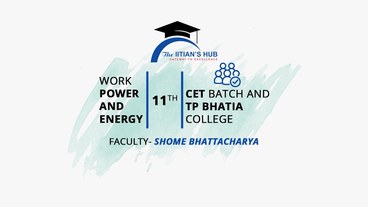 Work Power Energy,11th, TP Bhatia College and CET Batch, Date-18-01 ...