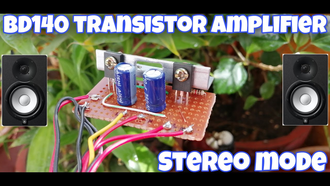 BD140 transistor Stereo Amplifier | with Circuit Schematic - YouTube