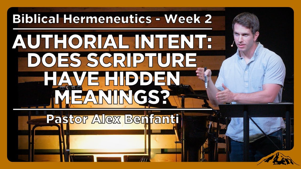 Authorial Intent: Does Scripture Have Hidden Meanings? - Biblical ...