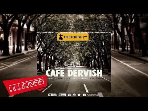 Cafe Dervish / Erkan Mutlu - Aşkın İle