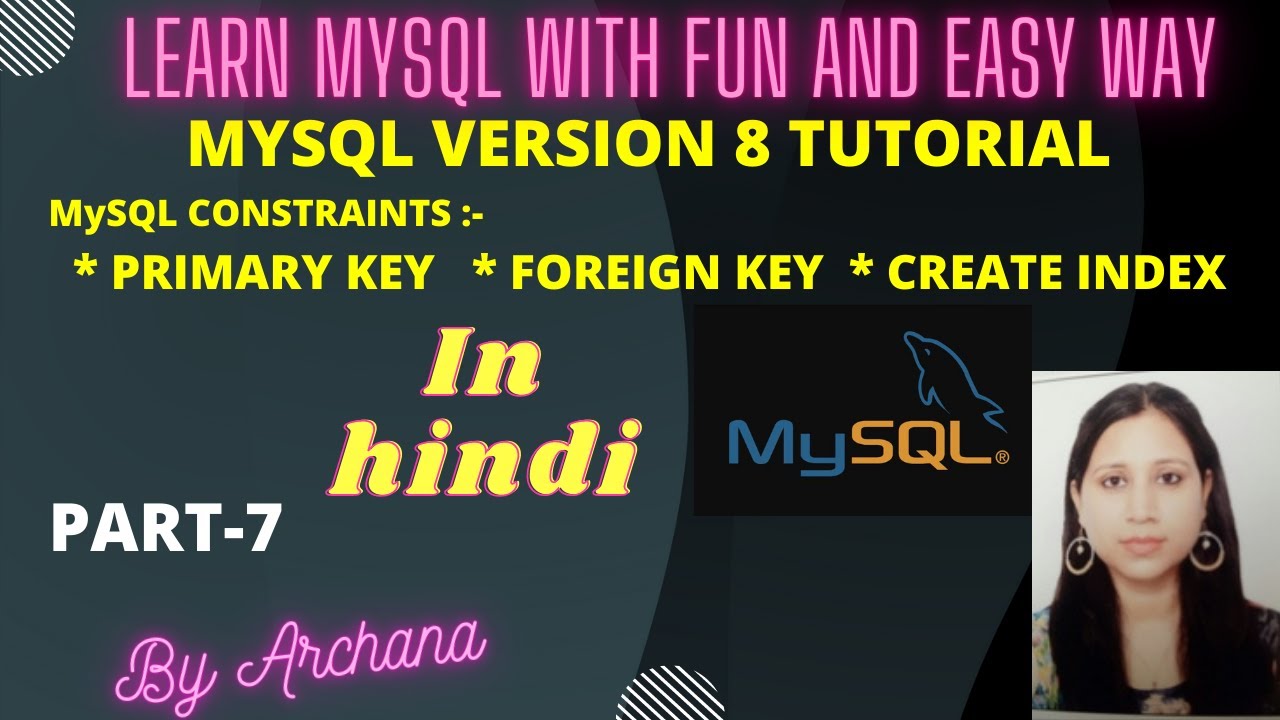 MYSQL CONSTRAINTS PRIMARY KEY FOREIGN KEY CREATE INDEX - YouTube