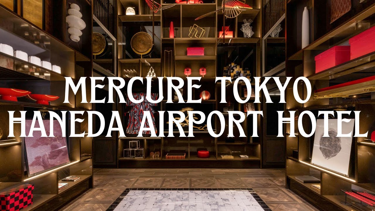 Mercure Tokyo Haneda Airport Hotel | Full walk through and all you need ...