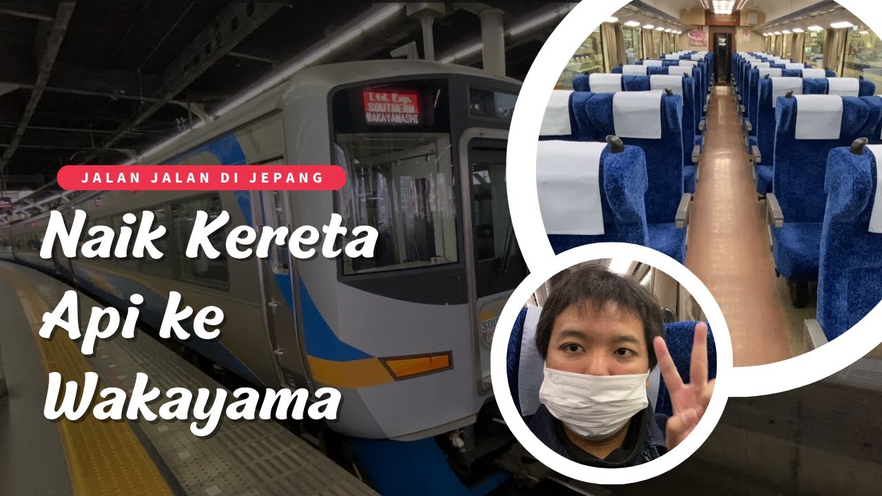 Vlog Japan ~ Naik Kereta Api Ke Wakayama- Jalan Jalan Di Jepang - YouTube